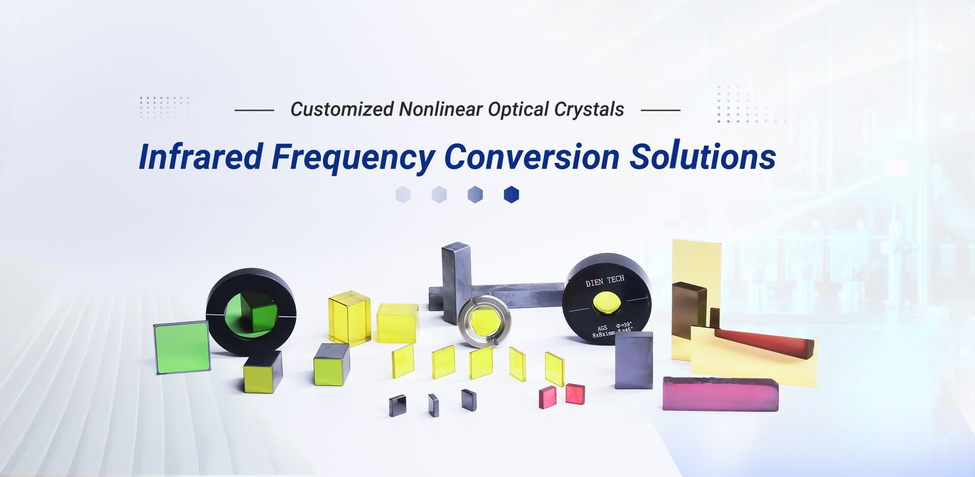Nonlinear Optical Crystals, Laser Crystals - Dien